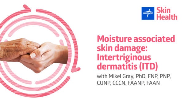 Moisture-associated skin damage: Intertriginous dermatitis (ITD) - Medline
